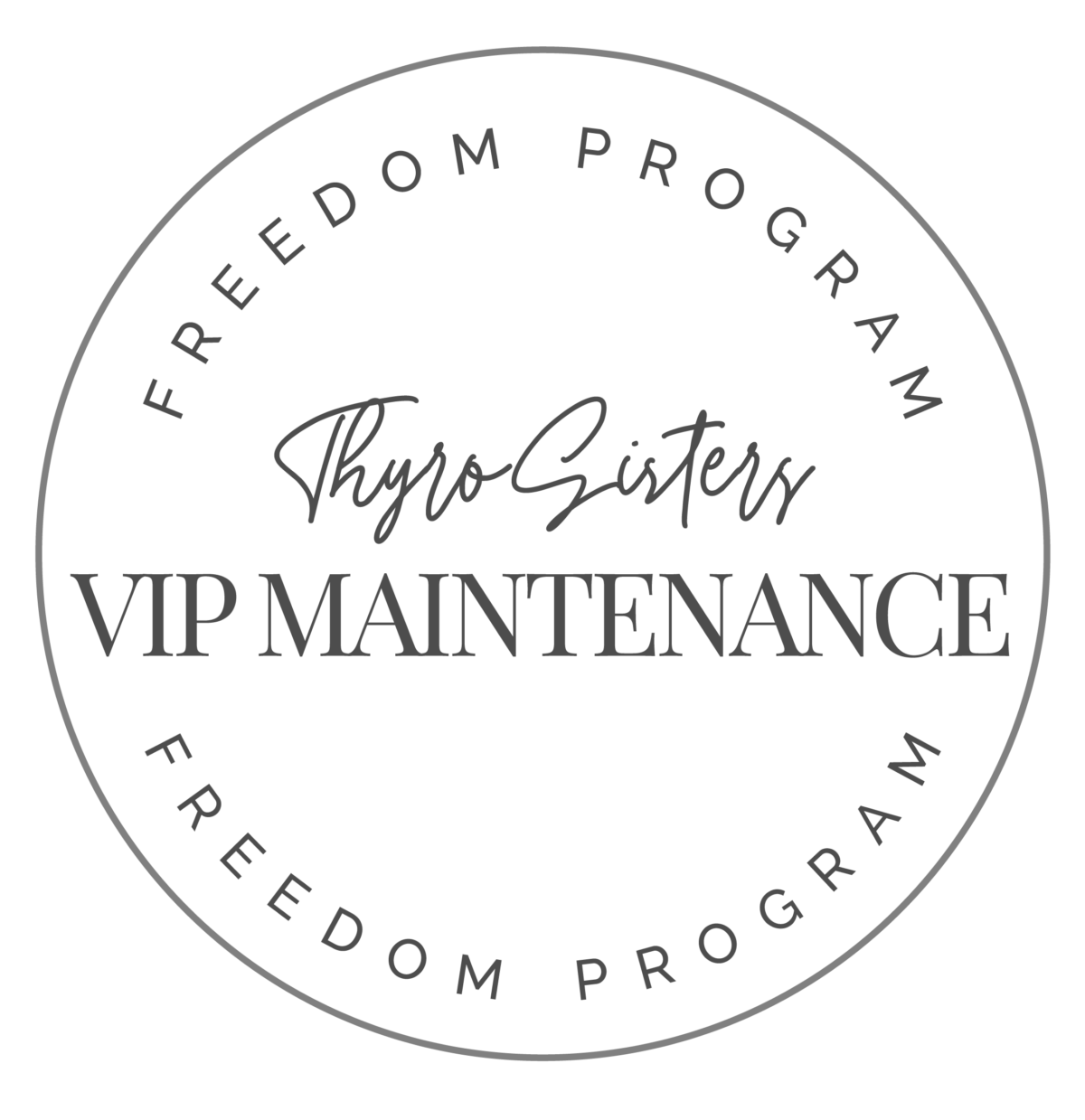 Freedom VIP Maintenance Program - ThyroSisters